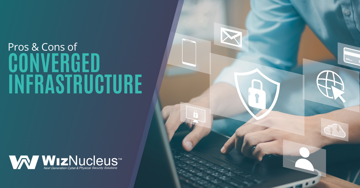 Pros & Cons of Converged Infrastructure - WizNucleus