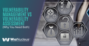 Vulnerability Management vs Vulnerability Assessment (Why You Need Both ...