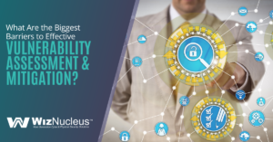 What Are the Biggest Barriers to Effective Vulnerability Assessment ...